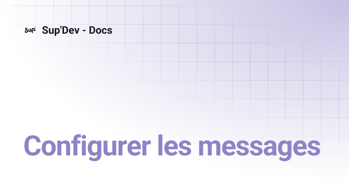 Configurer les messages | Sup'Dev - Docs